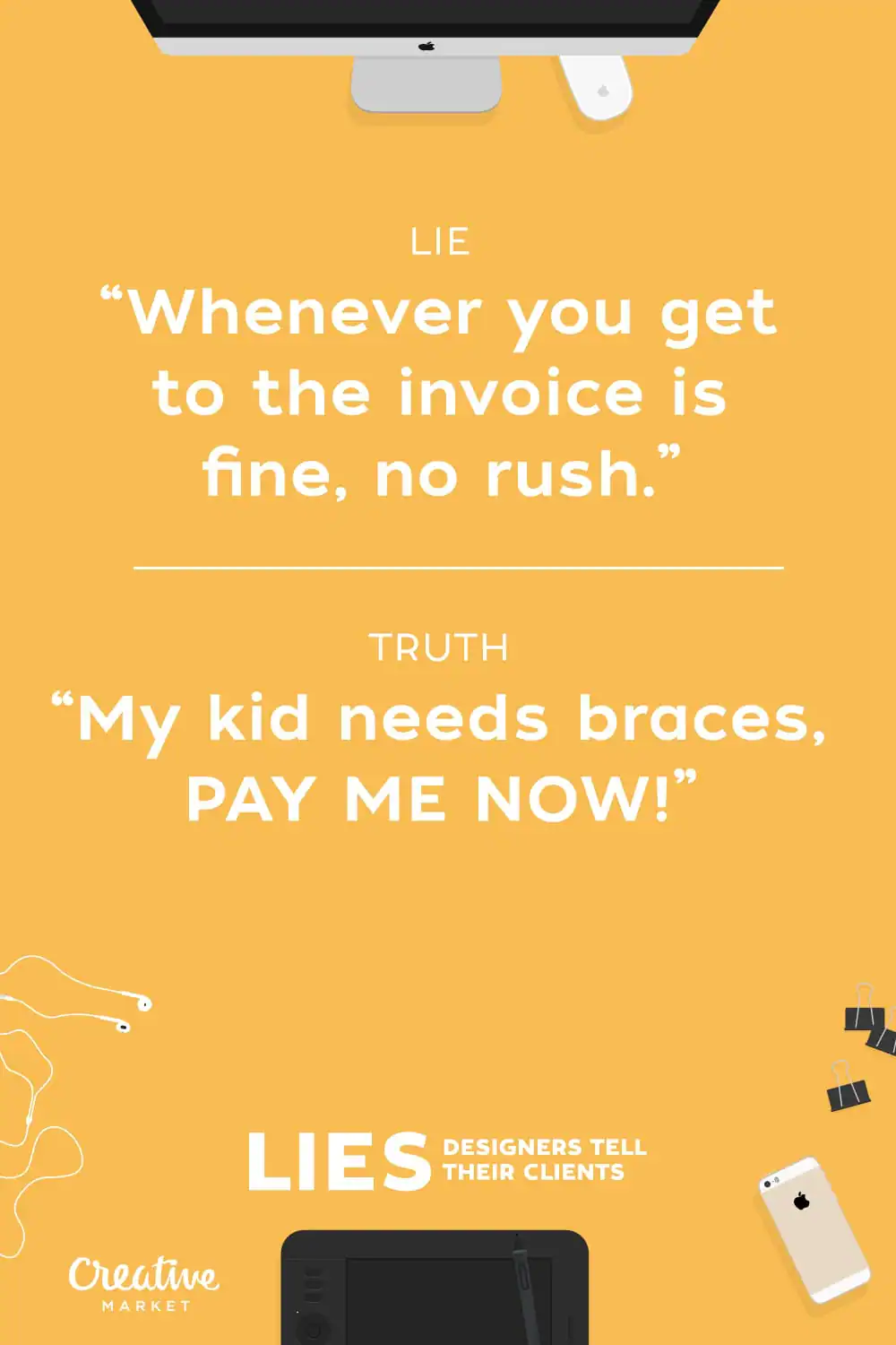 20 Lies Designers Tell Their Clients - Creative Market Blog