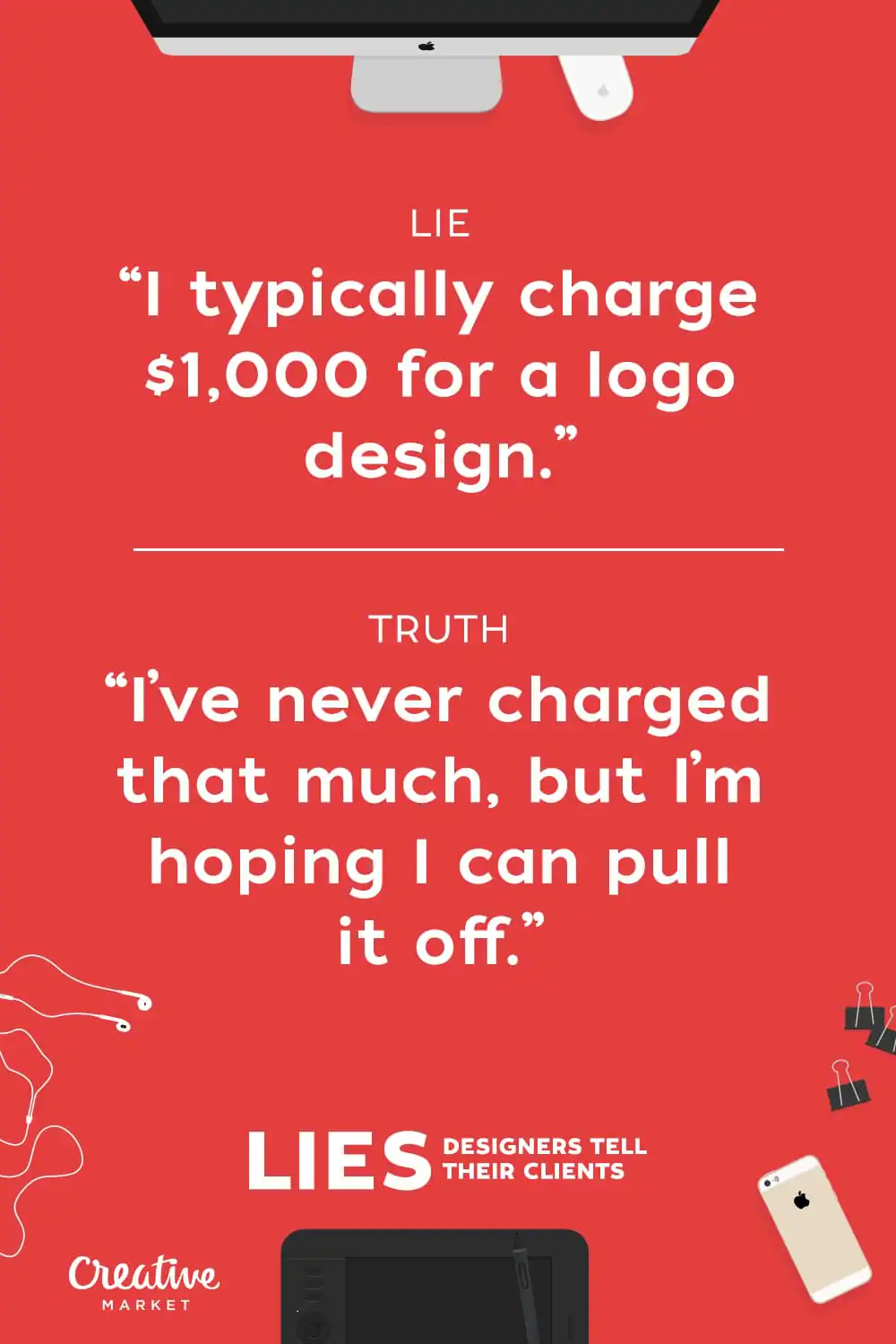 20 Lies Designers Tell Their Clients - Creative Market Blog