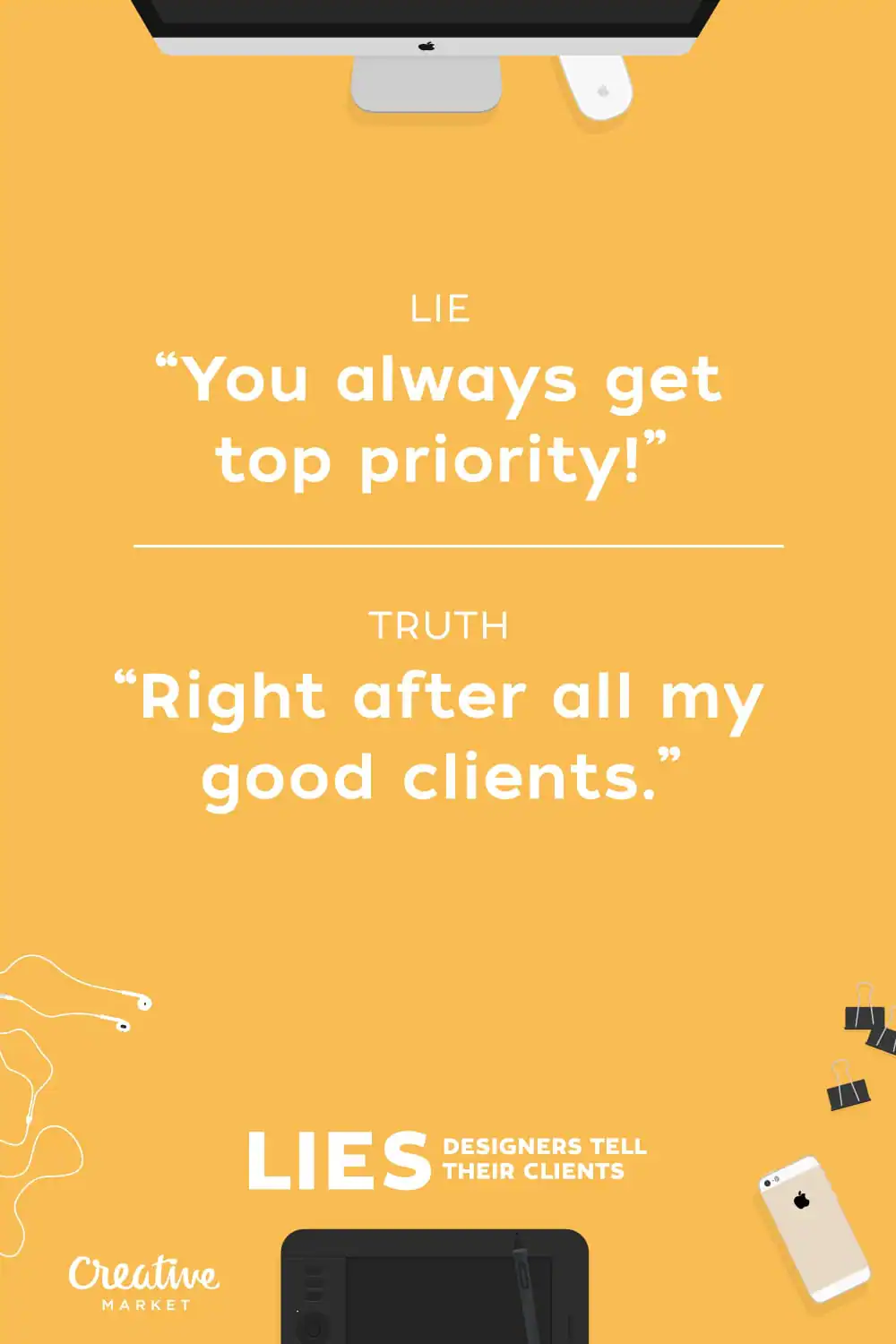 20 Lies Designers Tell Their Clients - Creative Market Blog