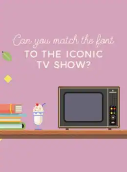 Quiz: Can You Match the Font to the Iconic TV Show? - Creative Market Blog