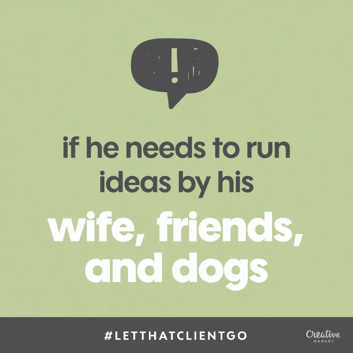 15 Signs You Need to Let That Toxic Client Go - Creative Market Blog