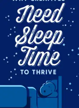 Why Creatives Need Sleep Time to Thrive - Creative Market Blog