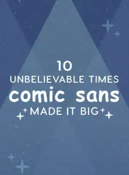 10 Unbelievable Times Comic Sans Made It Big - Creative Market Blog