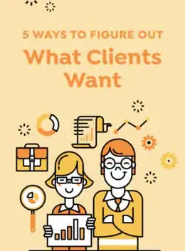 5 Sneaky Ways To Figure Out Exactly What Your Clients Want - Creative ...