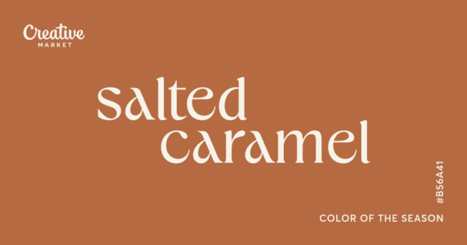 Introducing Our Color of the Season: Salted Caramel - Creative Market Blog