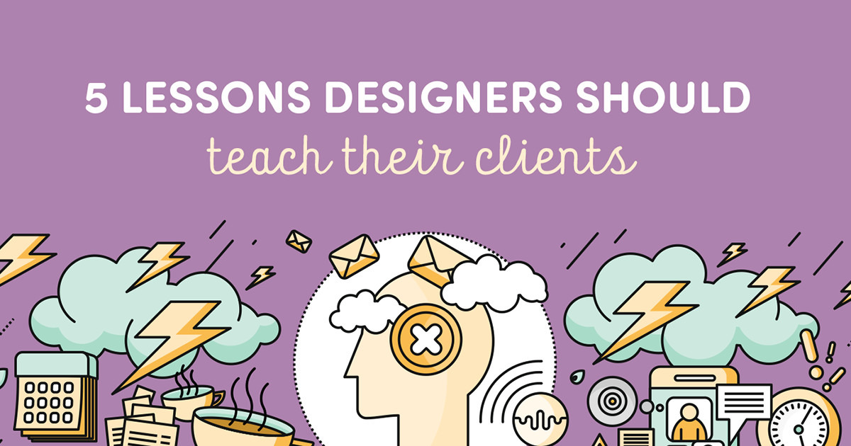5 Lessons Designers Should be Teaching their Clients | Creative Market Blog