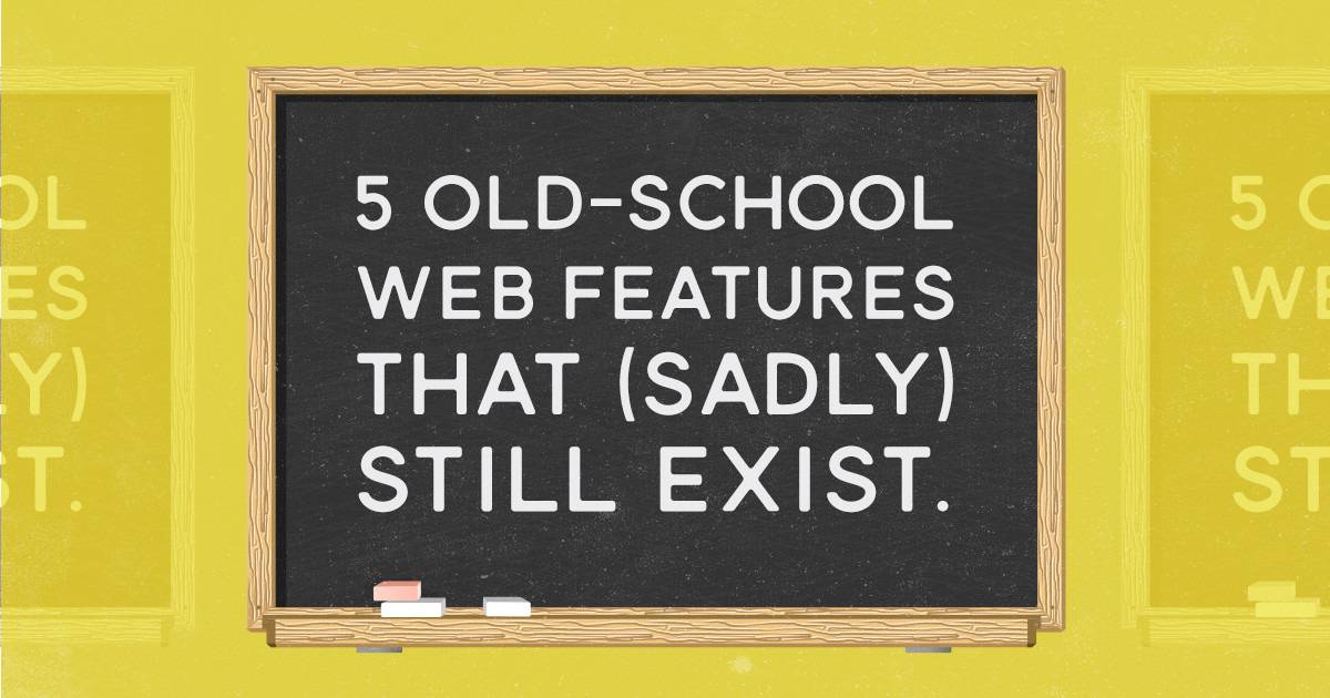 5 Old-School Web Features that (Sadly) Still Exist - Creative Market Blog
