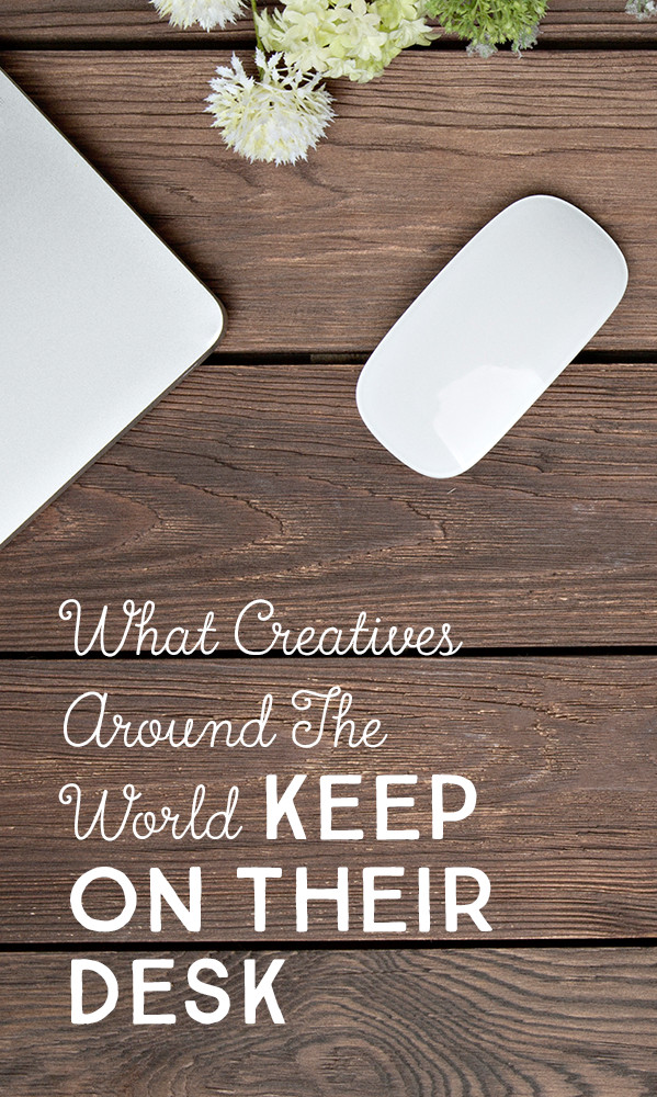 What Creatives Around the World Keep on Their Desk - Creative Market Blog