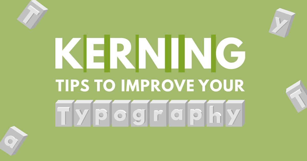 Infographic: Kerning Tips to Improve Your Typography - Creative Market Blog