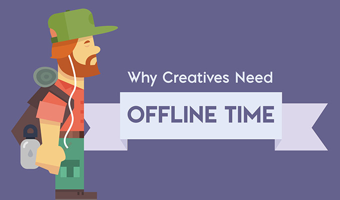 Why Creatives Need Offline Time to Grow | Creative Market Blog