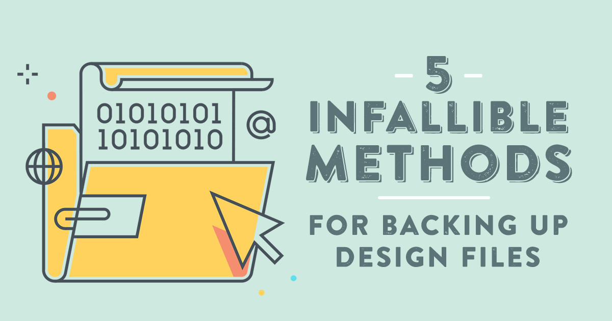 5 Infallible Methods to Back Up All Your Crucial Design Files ...