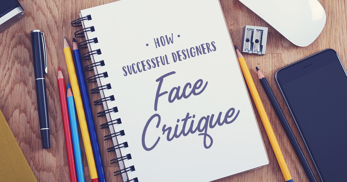 How Successful Designers Face Critique - Creative Market Blog
