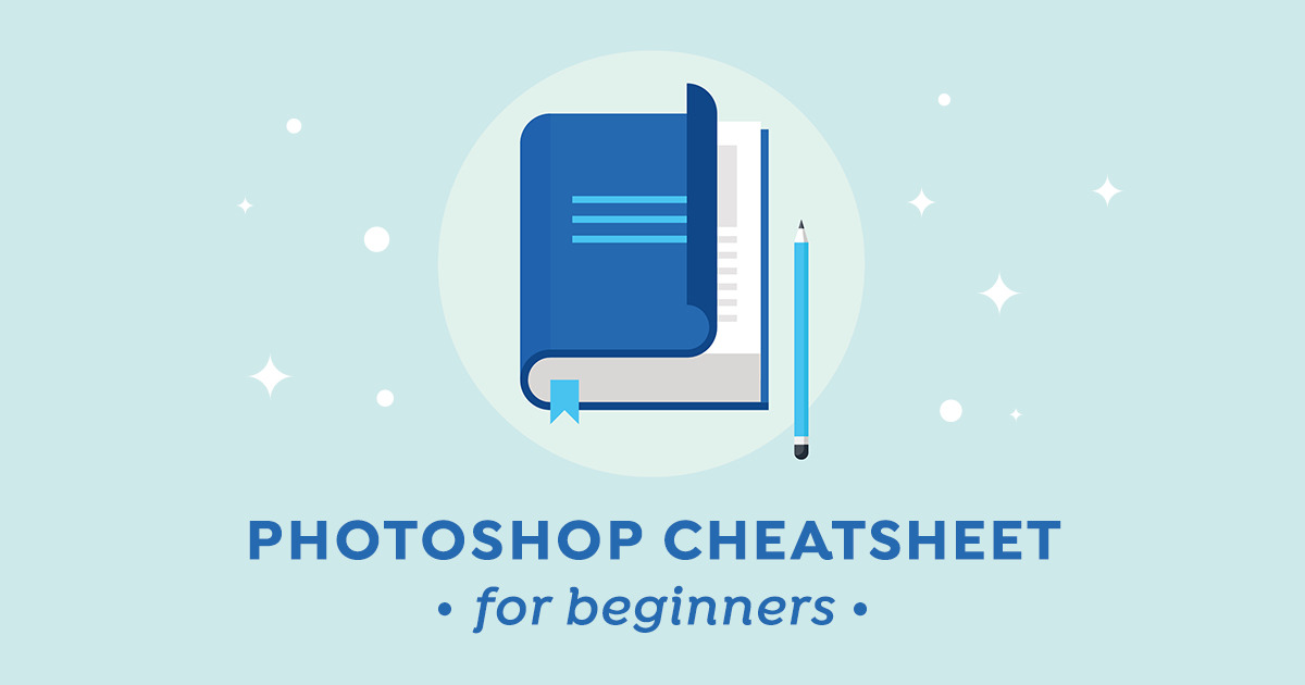 Photoshop Cheatsheet for Beginners - Creative Market Blog