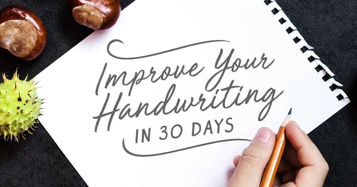 How To Improve Your Handwriting In 30 Days The Challenge Creative How To Improve Your Handwriting In 30 Days The Challenge Creative