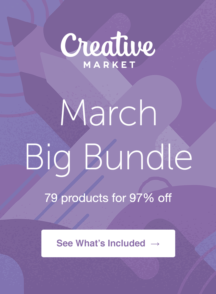 March Big Bundle: Over $1,400 in Design Goods For Only $39! - Creative ...