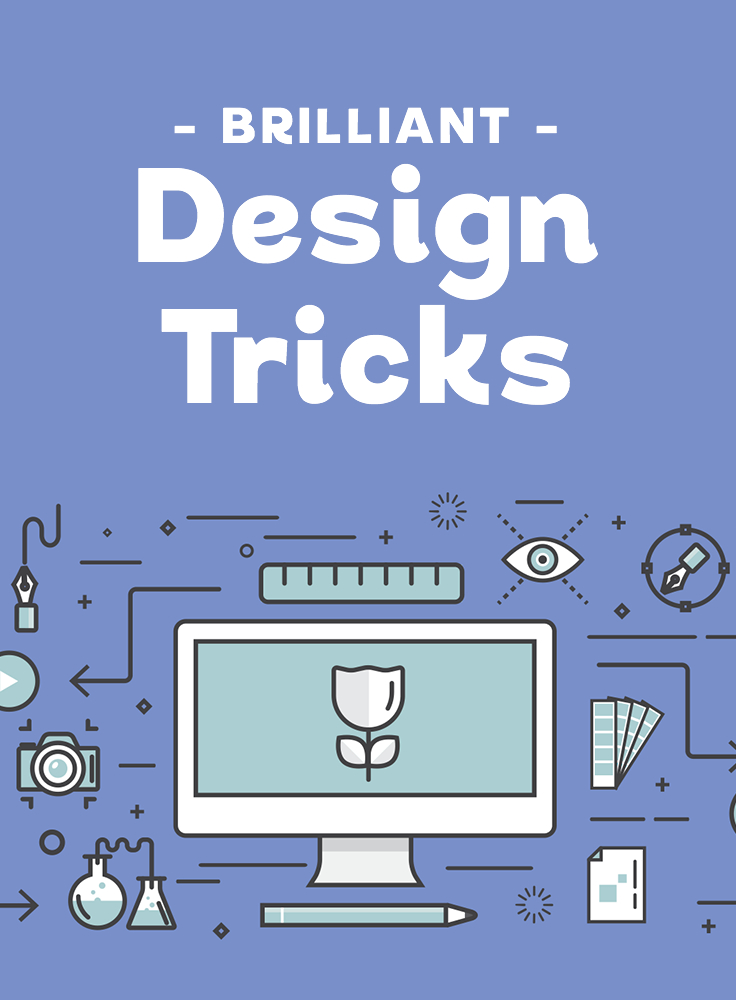 Brilliant Everyday Design Tricks We'd Never Heard Of - Creative Market Blog