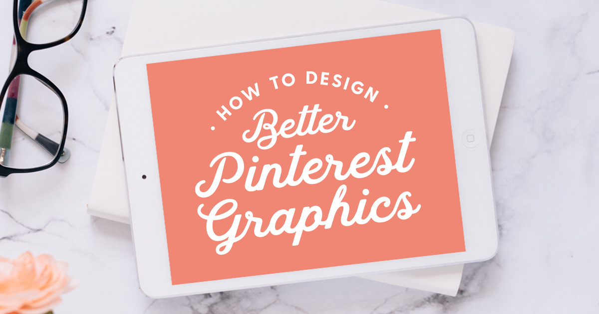How to Design Better Pinterest Graphics - Creative Market Blog