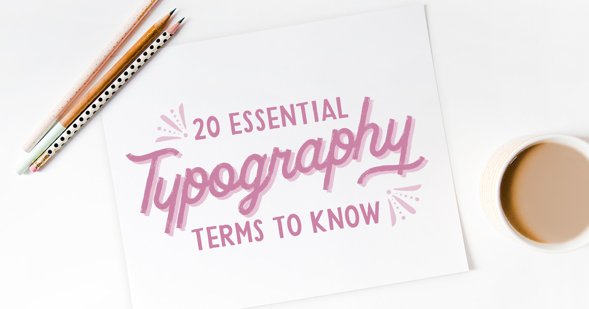 20 Essential Typography Terms for Non-Designers - Creative Market Blog