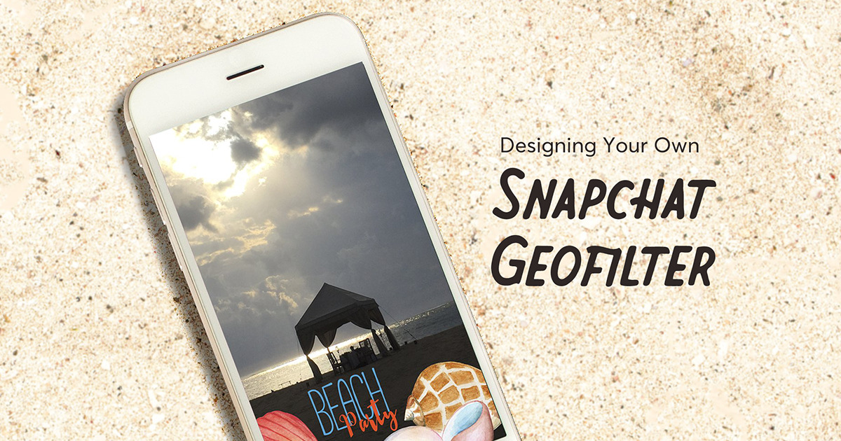 How to Design a Custom Snapchat Filter - Creative Market Blog