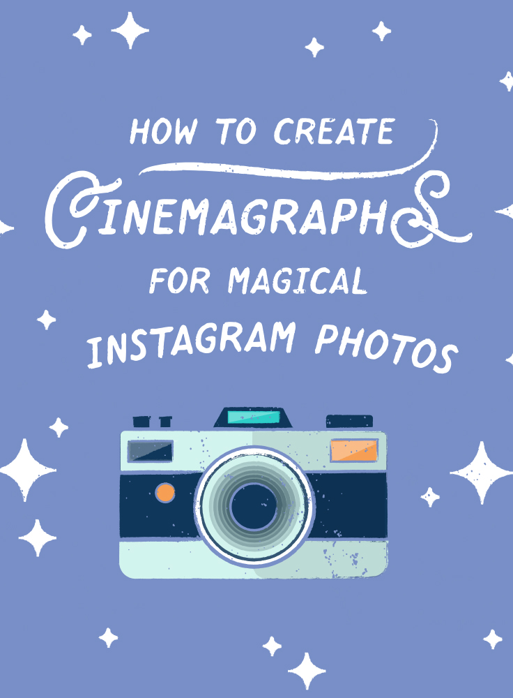 How to Make Cinemagraphs for Magical Instagram Photos - Creative Market ...