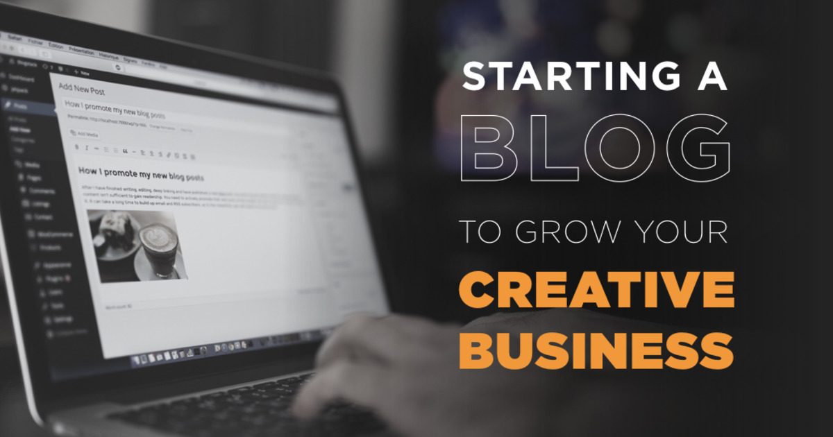 4 Steps To Start a Successful Blog For Your Creative Business ...