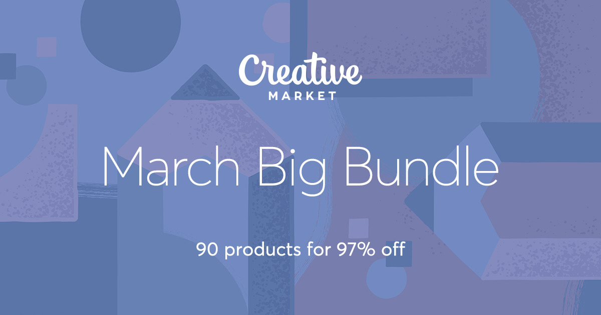 March Big Bundle: Over $1,475 in Design Goods For Only $39! | Creative ...
