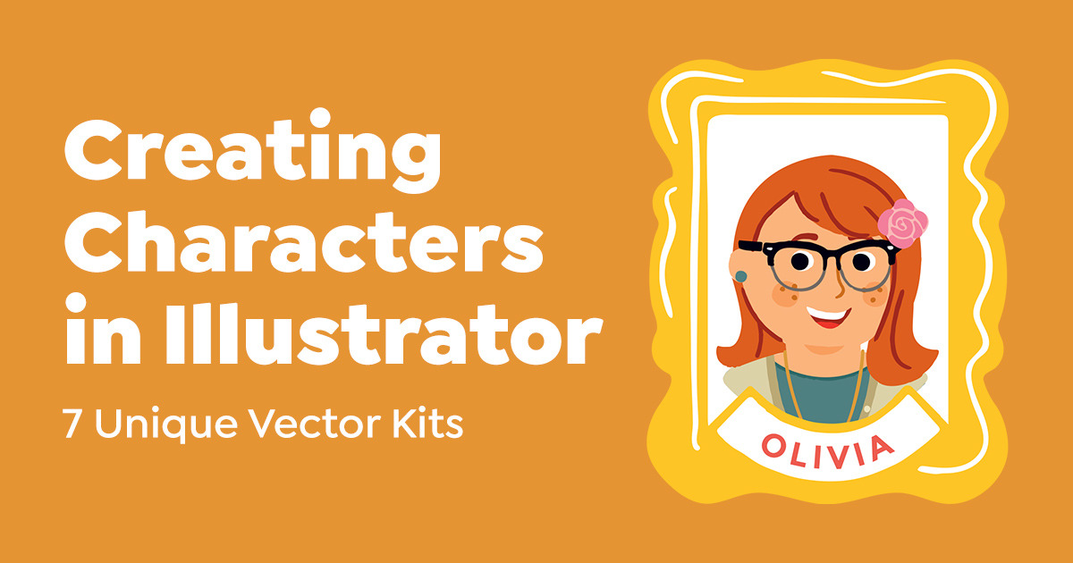How To Create Characters in Illustrator: 7 Unique Vector Kits ...