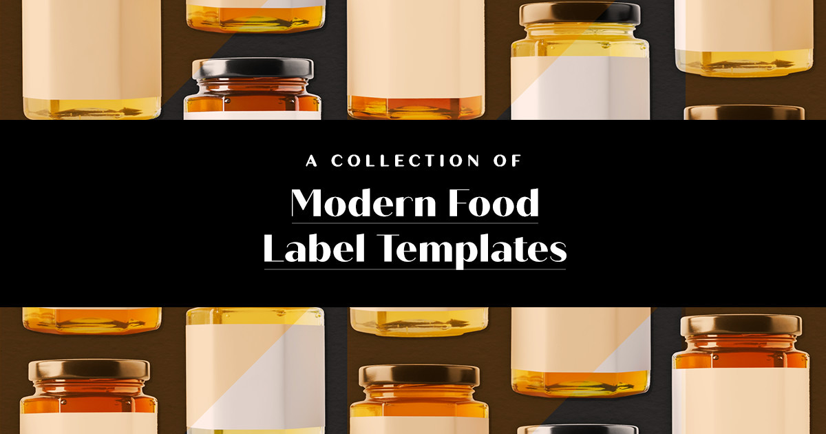 A Collection of 15 Modern Food Label Templates to Personalize Your ...